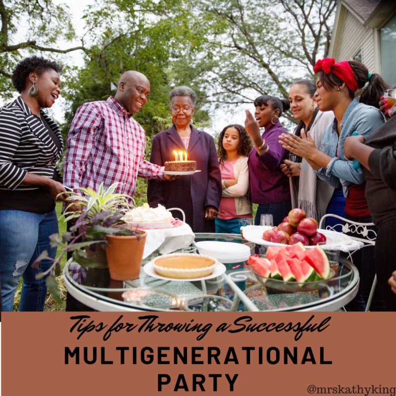 Tips for Throwing a Successful Multigenerational Party | Mrs. Kathy ...
