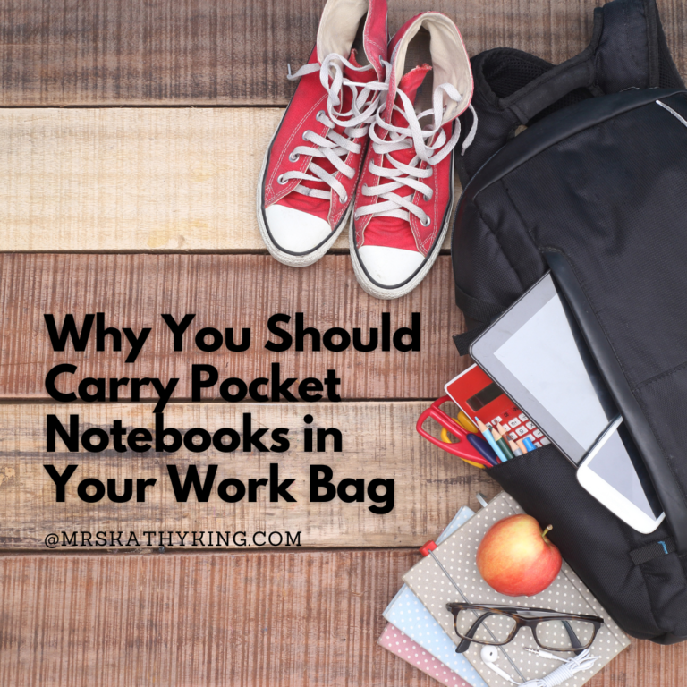 Why You Should Carry Pocket Notebooks in Your Work Bag | Mrs. Kathy ...