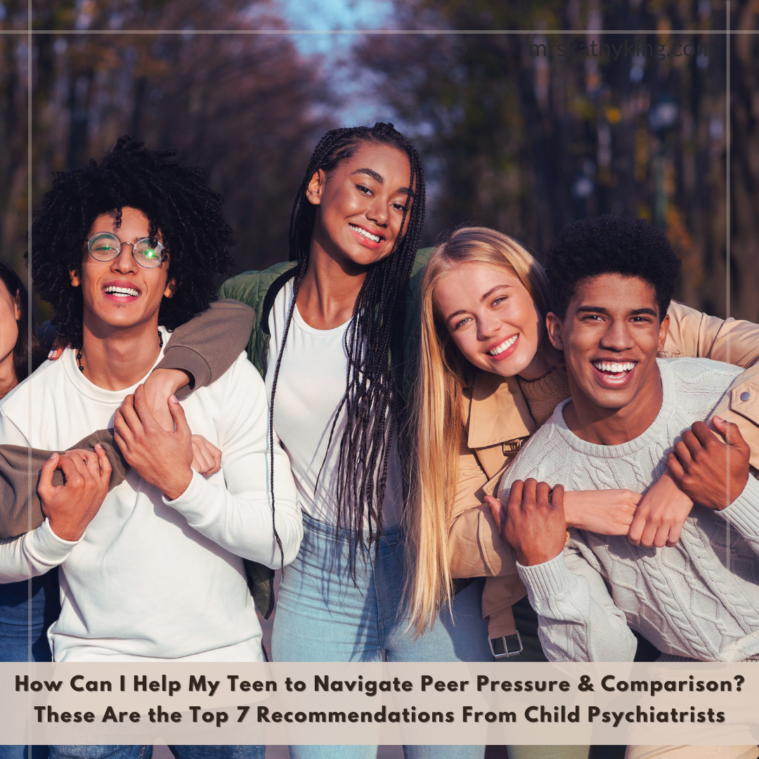 How Can I Help My Teen to Navigate Peer Pressure and Comparison? These ...