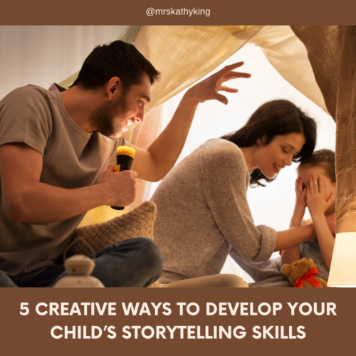 5 Creative Ways to Develop Your Child’s Storytelling Skills | Mrs ...