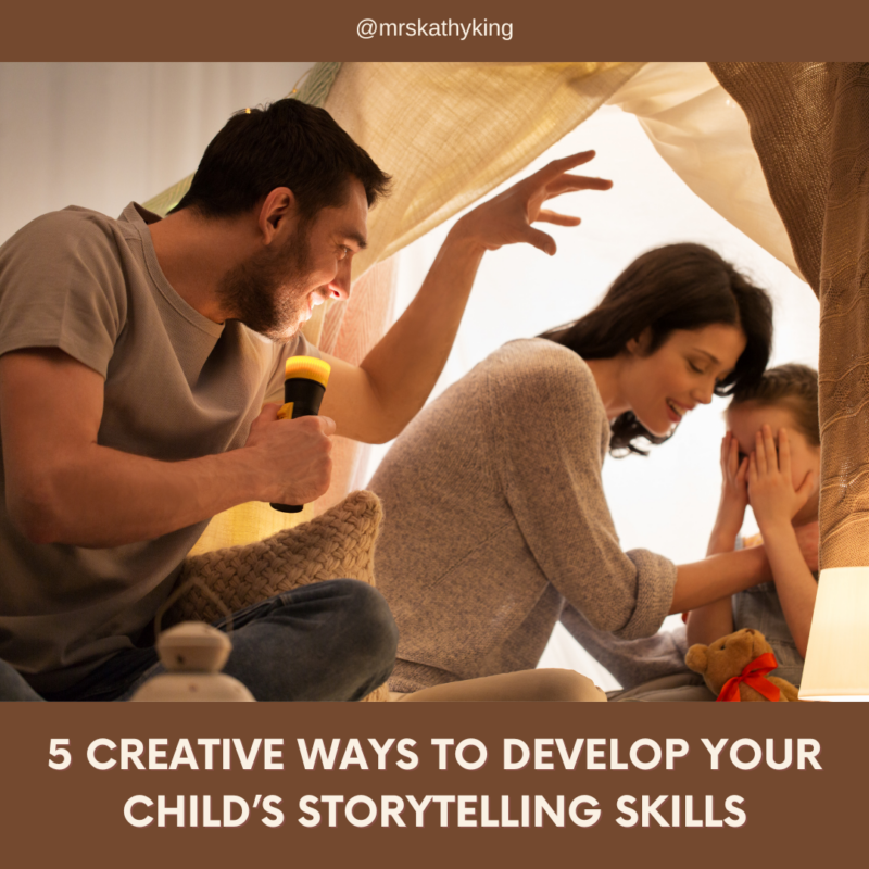 5 Creative Ways to Develop Your Child’s Storytelling Skills | Mrs ...