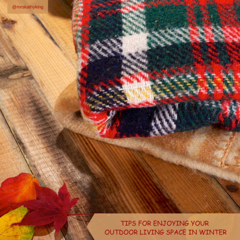 Tips for Enjoying Your Outdoor Living Space in Winter | Mrs. Kathy King CEO of Tiara Marketing